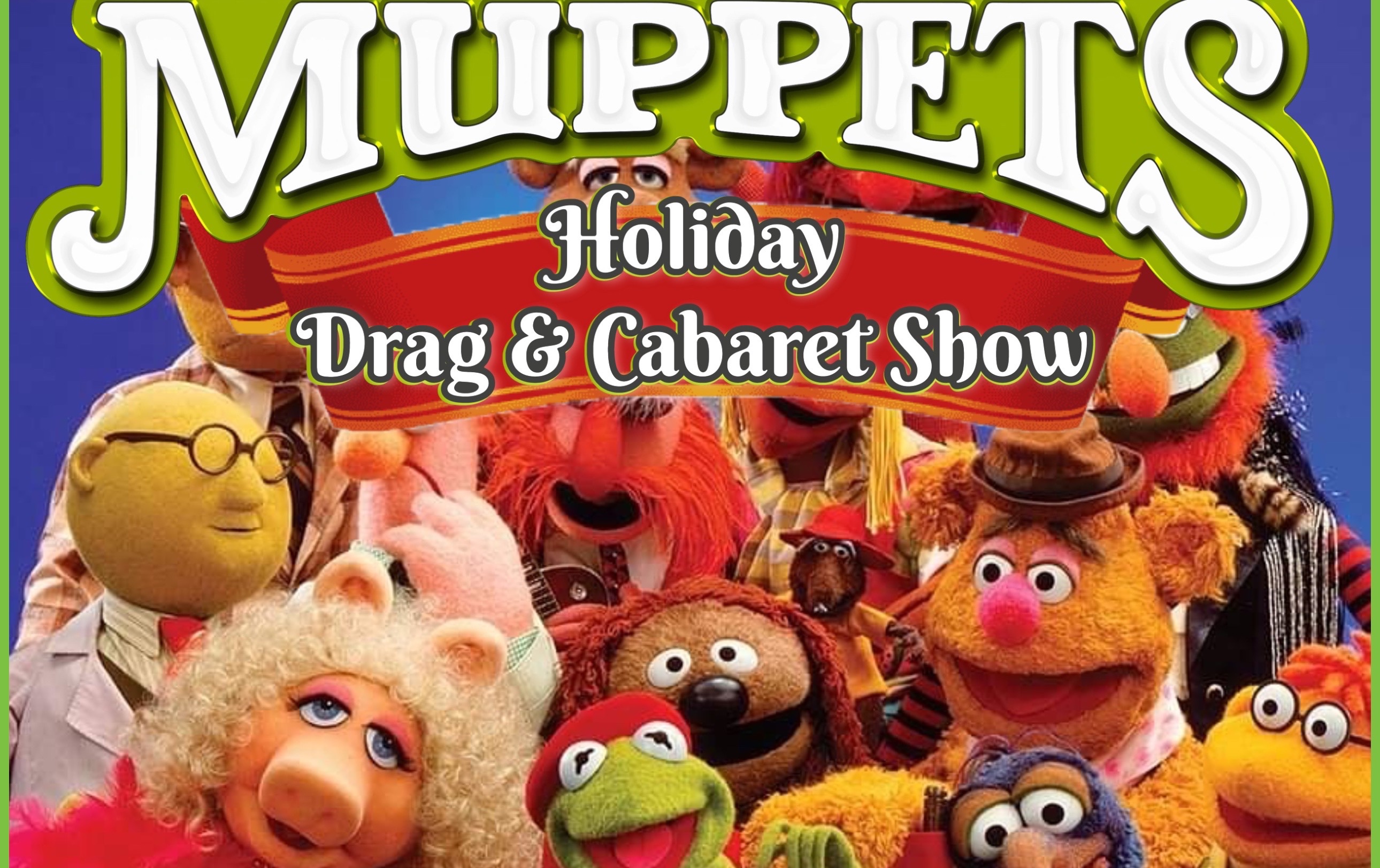 Cult of! The Muppets: A Holiday Drag & Cabaret Show Tickets | The ...