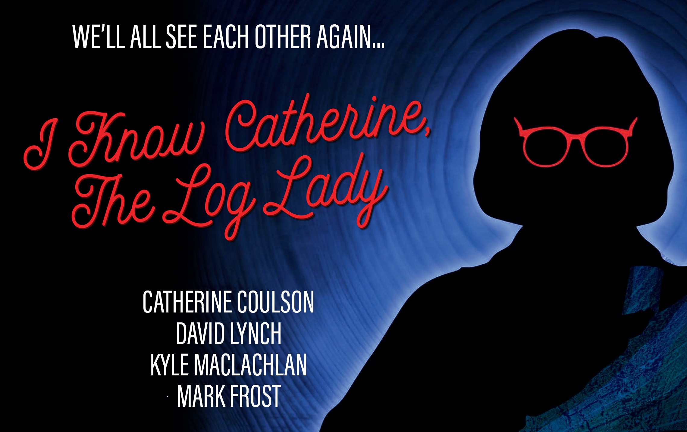 I KNOW CATHERINE, THE LOG LADY Tickets | Time & Space Limited Theatre ...