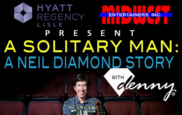 Denny Diamond-Americas Premiere Tribute to the music of Neil Diamond