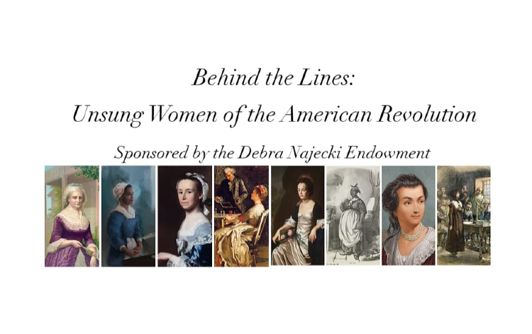 Behind the Lines: Unsung Women of the American Revolution - IN PERSON ...
