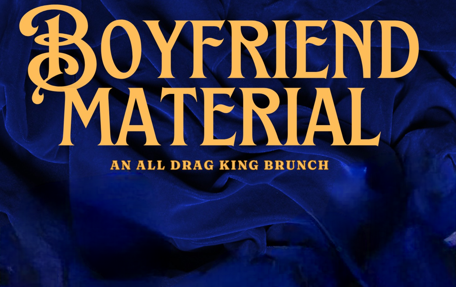 Boyfriend Material All Drag King Brunch Tickets | Boyfriend Material PHL