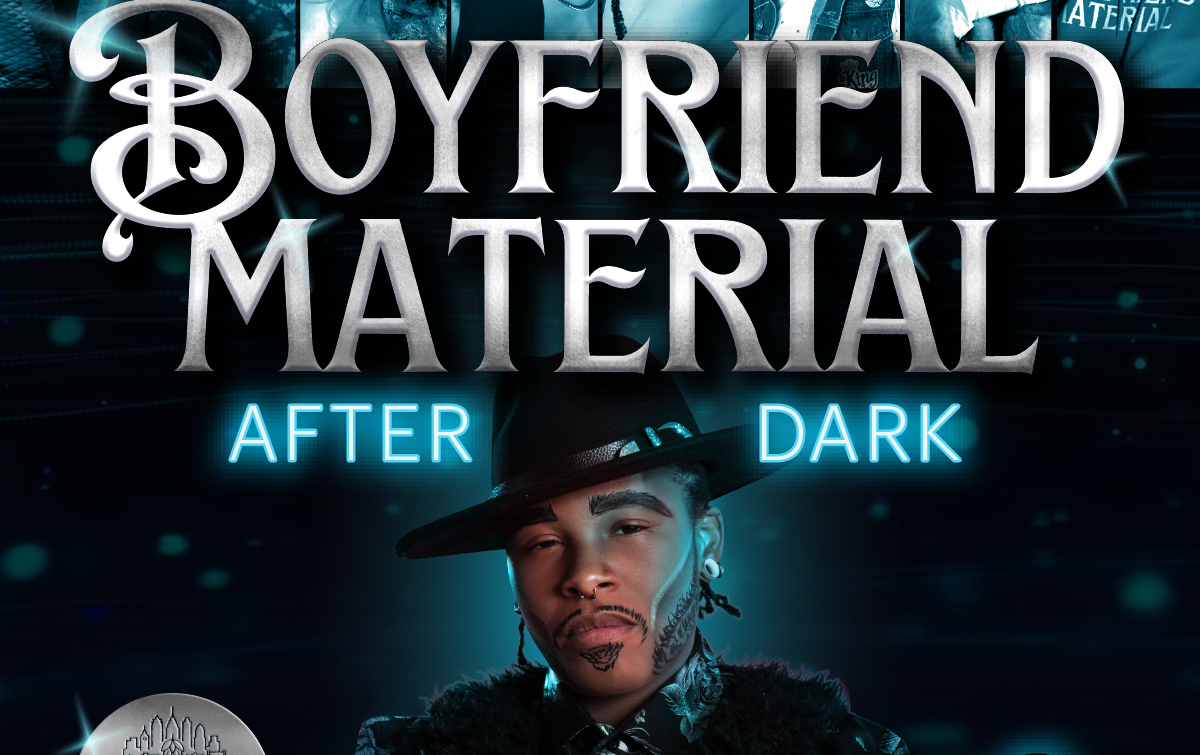 Boyfriend Material After Dark Tickets | Boyfriend Material PHL