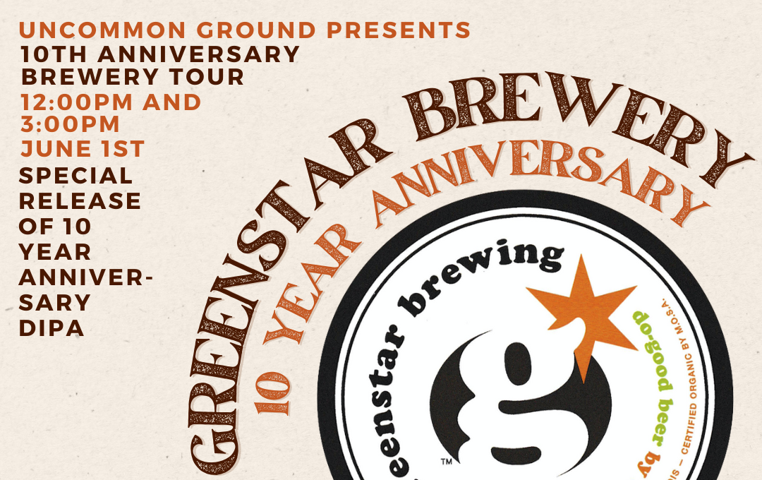 Greenstar 10th Anniversary Brewery Tour Tickets | Uncommon Ground