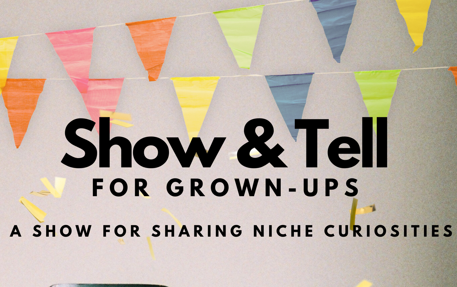 Show and Tell for Grown-Ups - Archived Tickets | Uncommon Ground