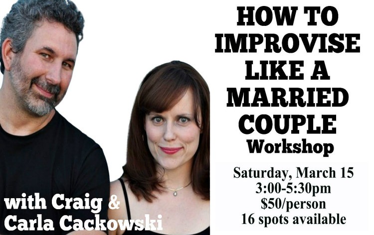 HOW TO IMPROVISE LIKE A MARRIED COUPLE with Craig & Carla Cackowski ...
