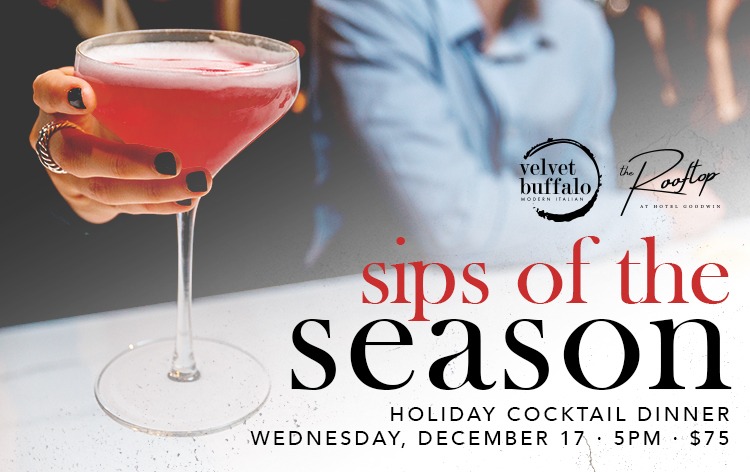 Sips of the Season Holiday Cocktail Dinner Tickets | Velvet Buffalo