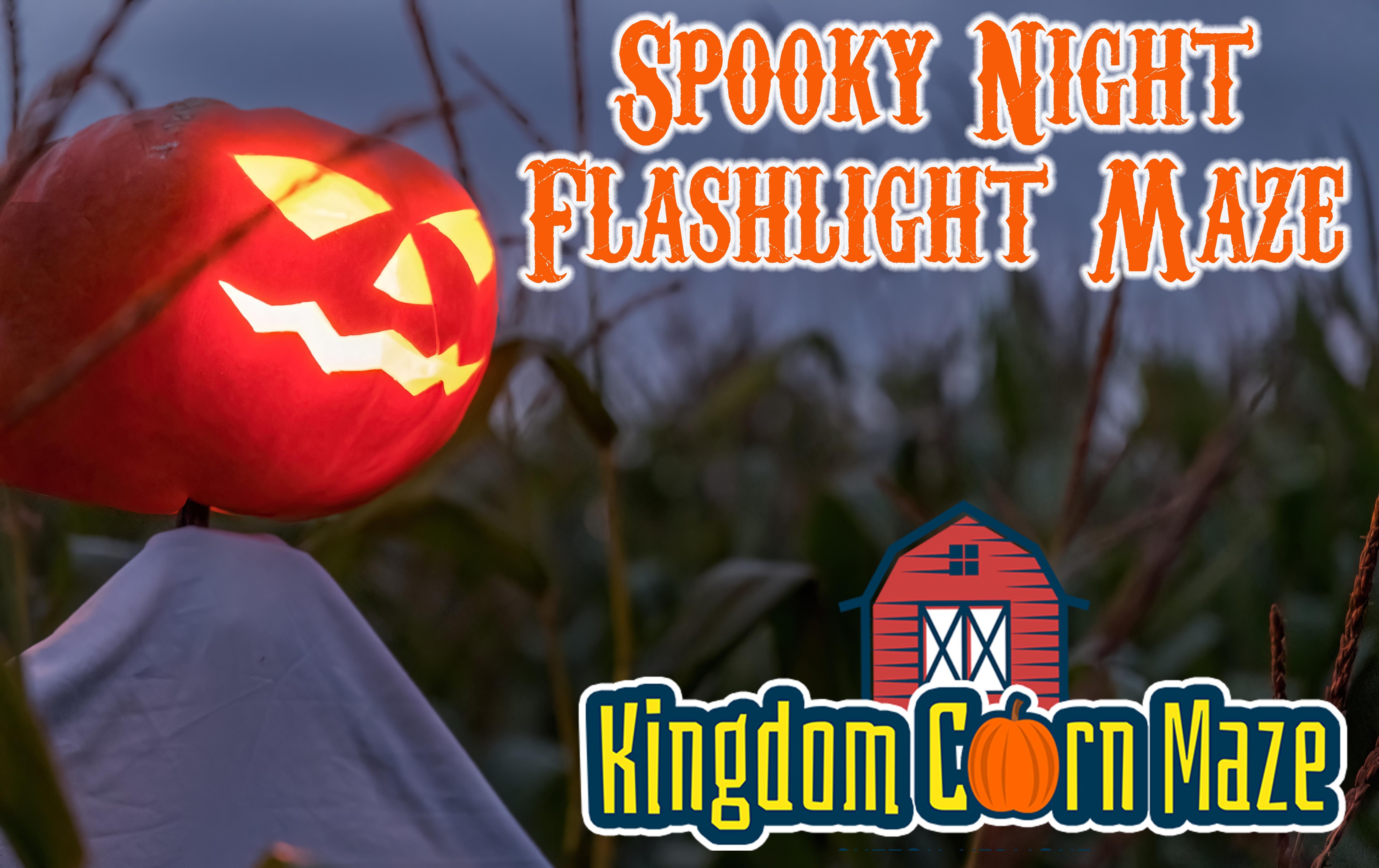 Spooky Night Flashlight Maze Tickets | Kingdomcornmaze