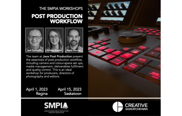 THE SMPIA WORKSHOPS: Post Production Workflow Workshop SASKATOON ...
