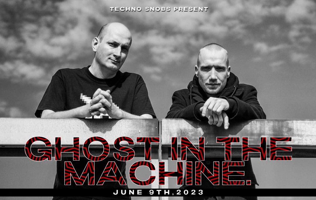 Techno Snobs Presents: Ghost in the Machine Tickets | Techno Snobs
