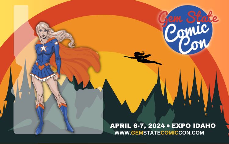 Gem State Comic Con 2024 Tickets | Colossus Girl Entertainment