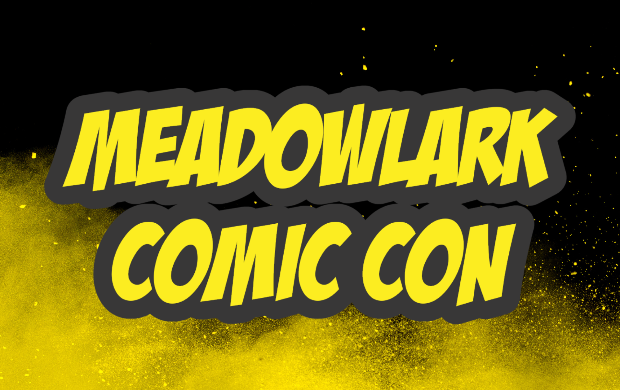 Meadowlark Comic Con 2025 Tickets | Colossus Girl Entertainment