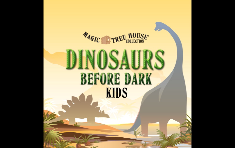 Magic Tree House: Dinosaurs Before Dark KIDS Tickets | The Everett, Inc.