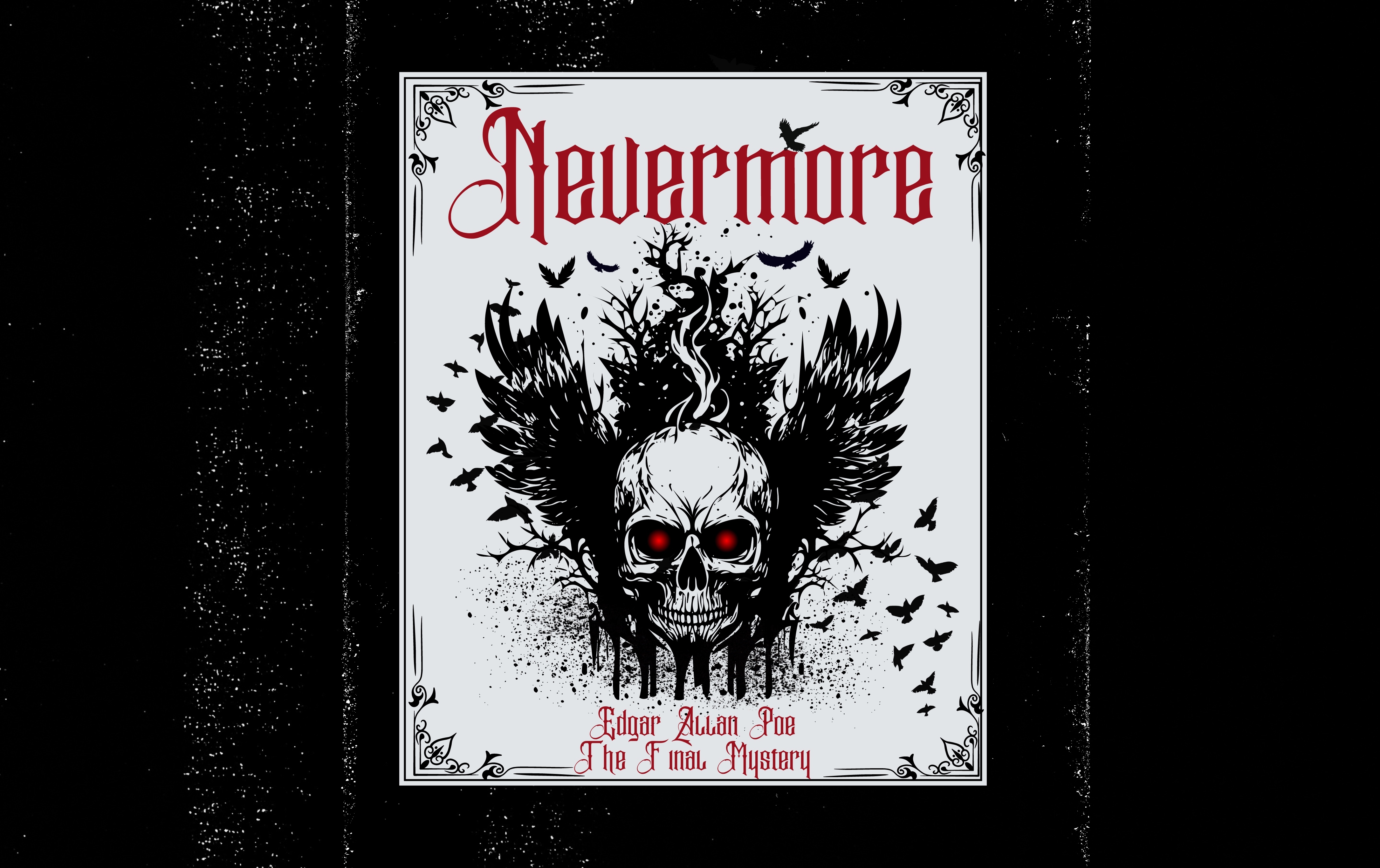 Nevermore! Edgar Allan Poe, The Final Mystery Tickets | The Everett, Inc.