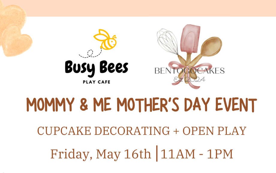 Mommy & Me Mother's Day Event Tickets | Busy Bees Play Cafe