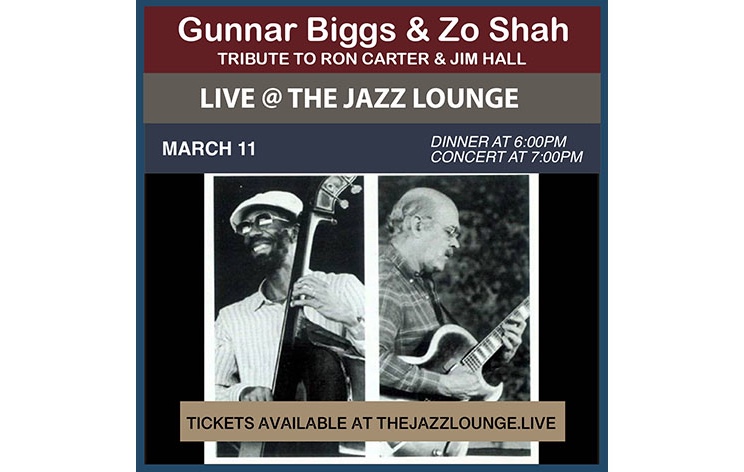 Gunnar Biggs & Zo Shah (Tribute to Ron Carter & Jim Hall) Tickets | The ...
