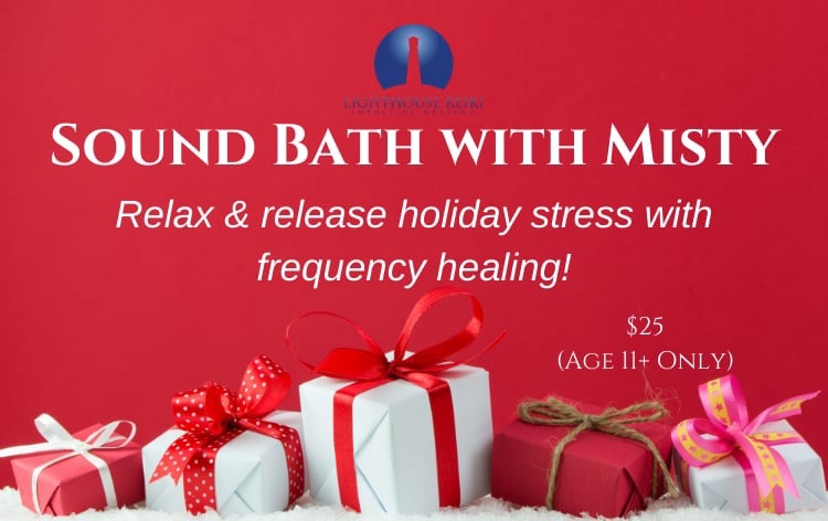 Holiday Sound Bath with Misty - December 11 Tickets | Lighthouse Reiki ...